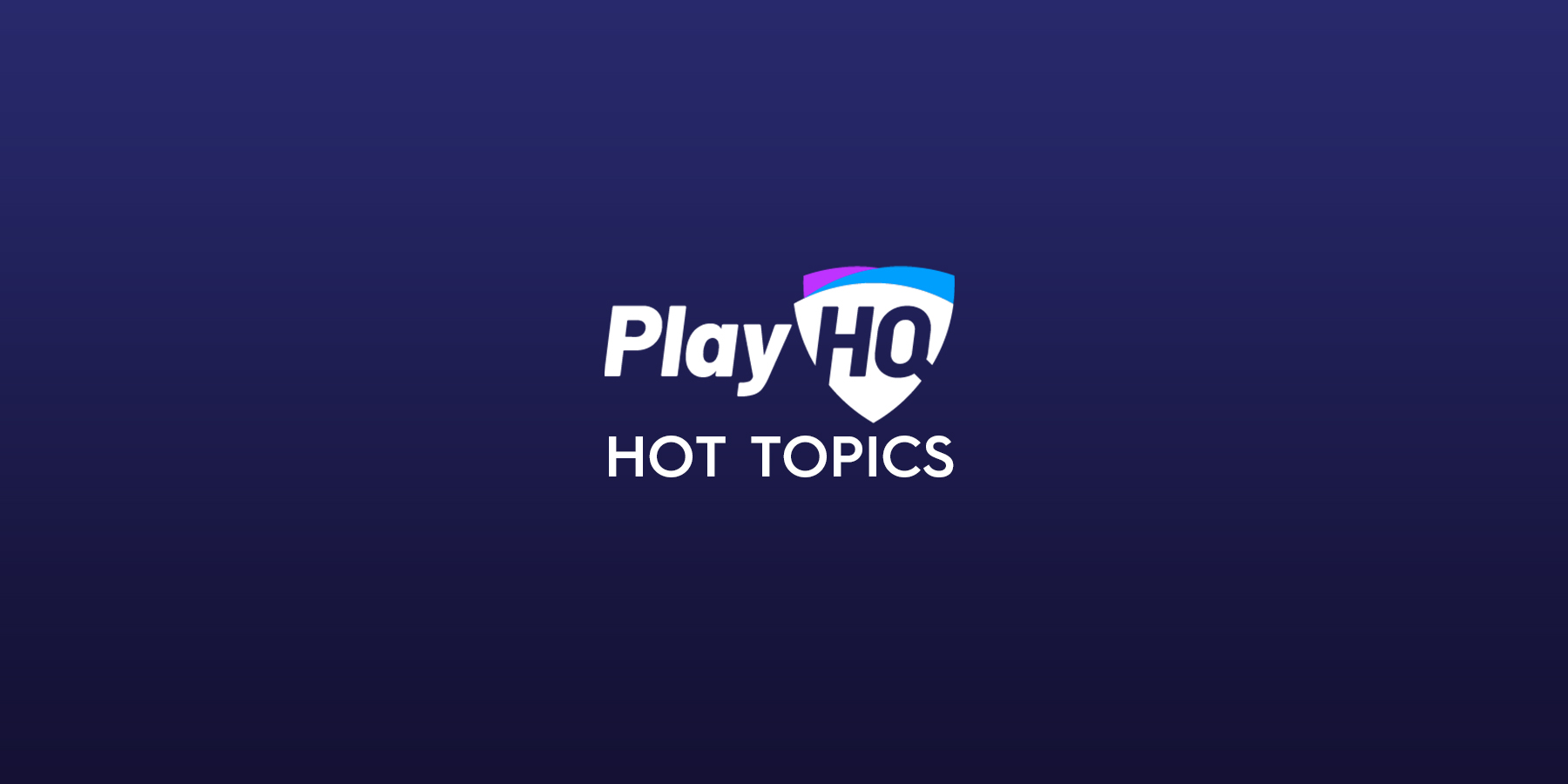 PlayHQ Support | Hot Topics | NZC Community Cricket Hub